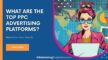What are the Top PPC Advertising Platforms? - AI Marketing Engineers