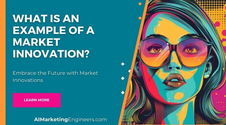 What is an Example of a Market Innovation? - AI Marketing Engineers