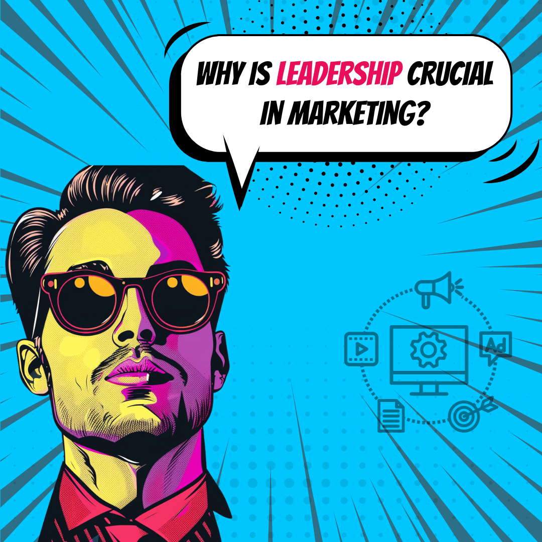 What is the Role of Leadership in Marketing? - AI Marketing Engineers