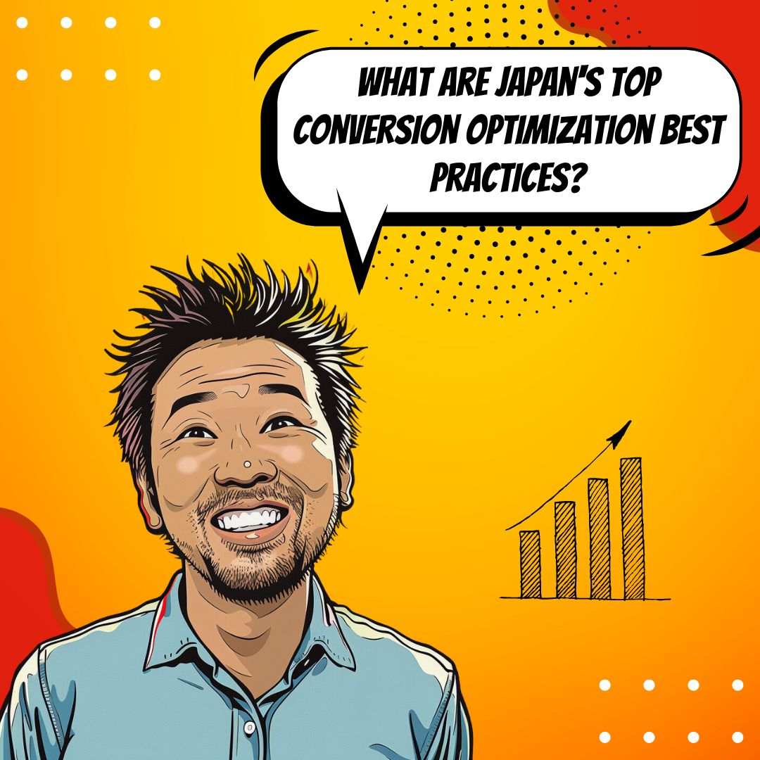 Best Practices and Case Studies for Conversion Optimization in Japan