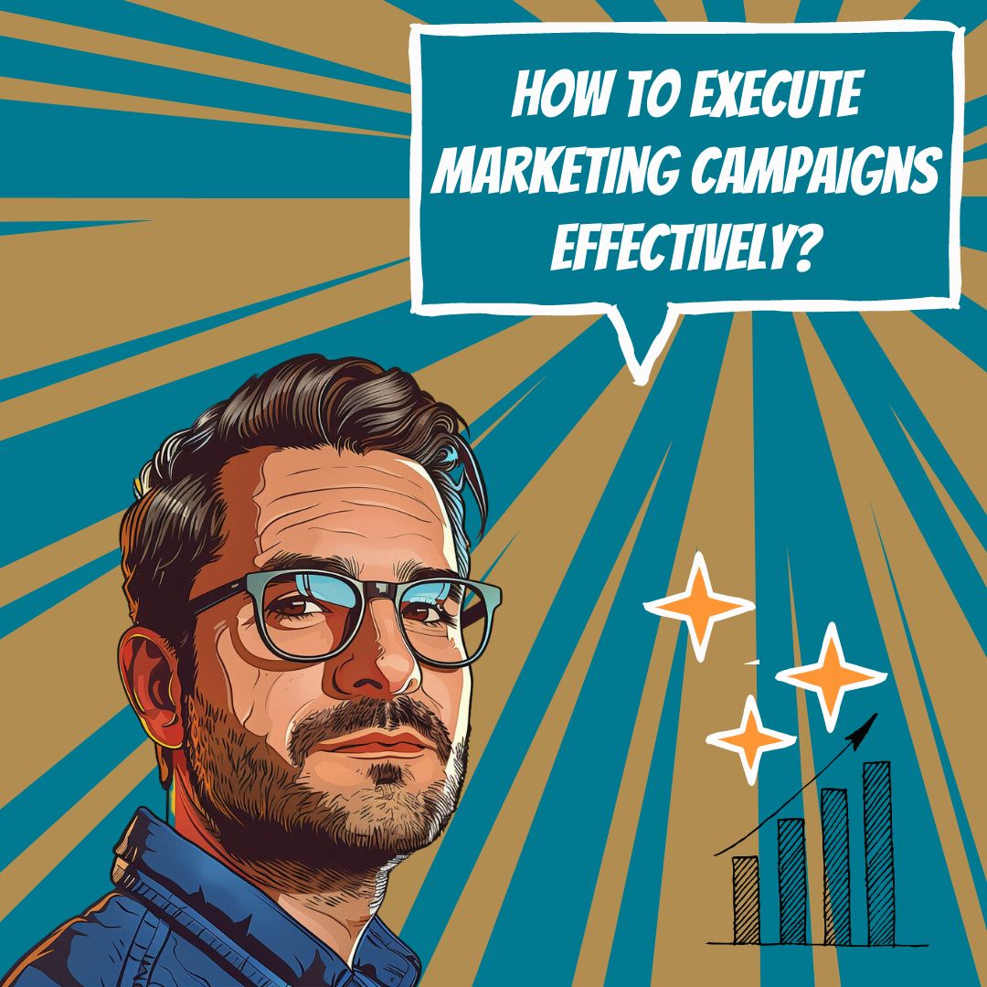 Best Practices for Campaign Execution and Implementation Strategy