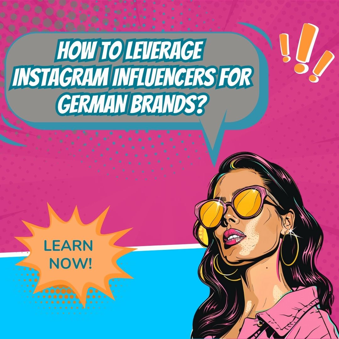 Influencer Marketing on Instagram: Best Practices for German Brands