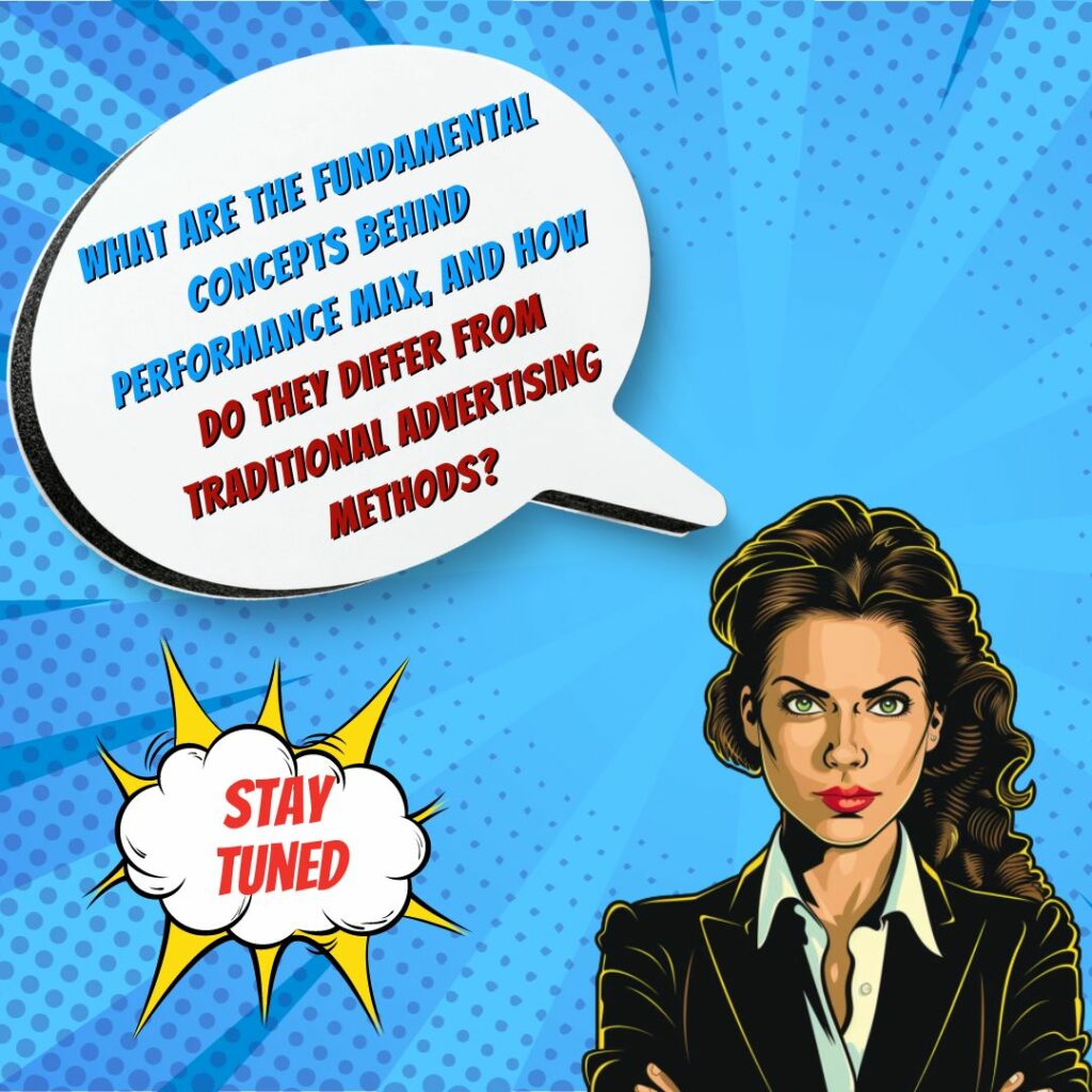 How Do You Explain Performance Max? A Simple Guide to Understanding Its Mechanics - AI Marketing ...