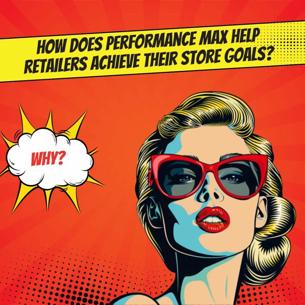 What is a PMax Store Goal? Exploring Aims and Objectives for Retailers ...