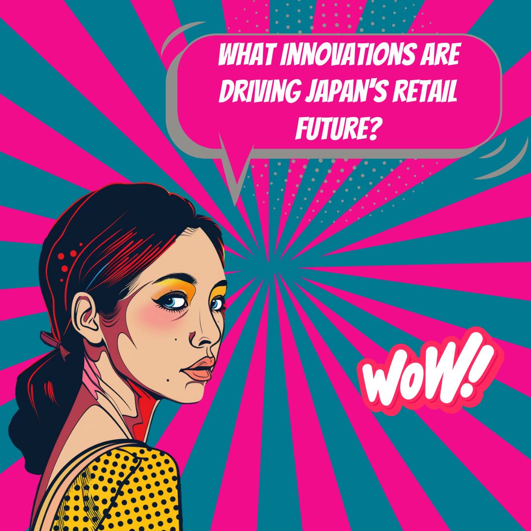 The Future of Retail in Japan: Trends Shaping the Industry