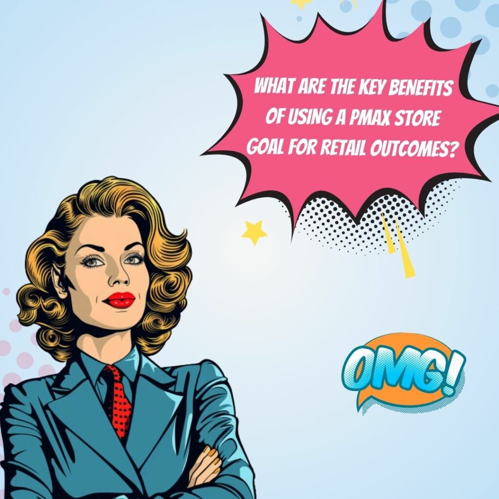 What is a PMax Store Goal? Setting Objectives for Retail Outcomes - AI ...