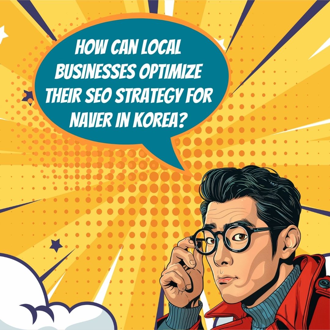 Effective SEO Techniques for Naver and Local Search Optimization in Korea