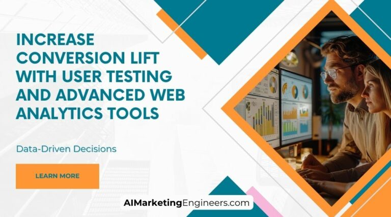 Increase Conversion Lift with User Testing and Advanced Web Analytics Tools
