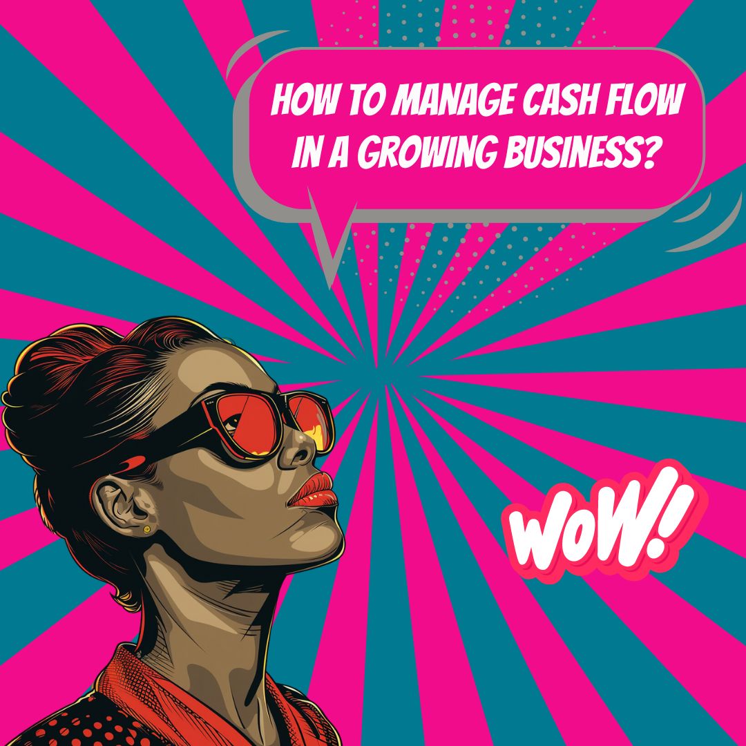 Why Cash Flow is King: Managing Finances in a Growing Business